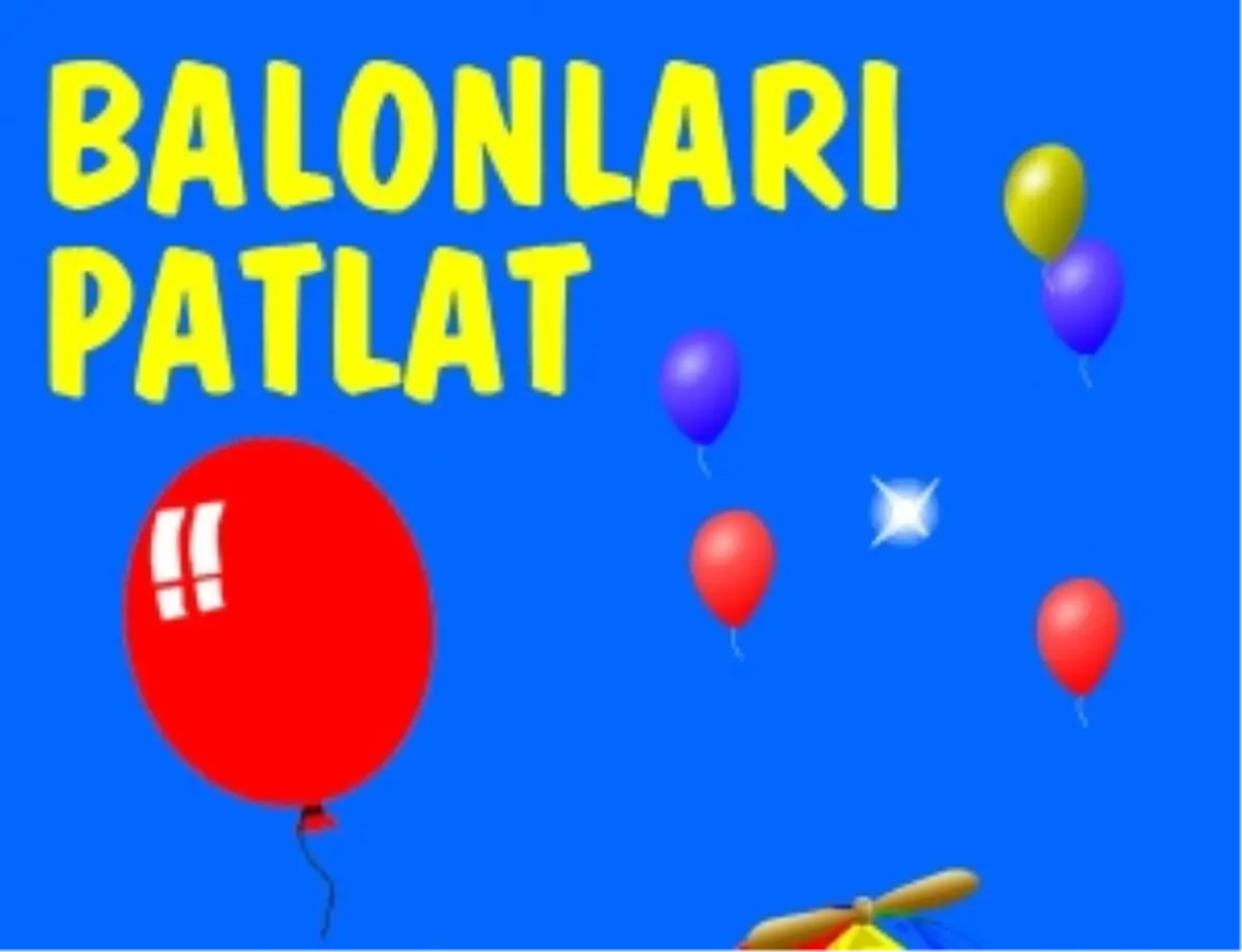 Balonları Patlat Oyunu - Son Dakika