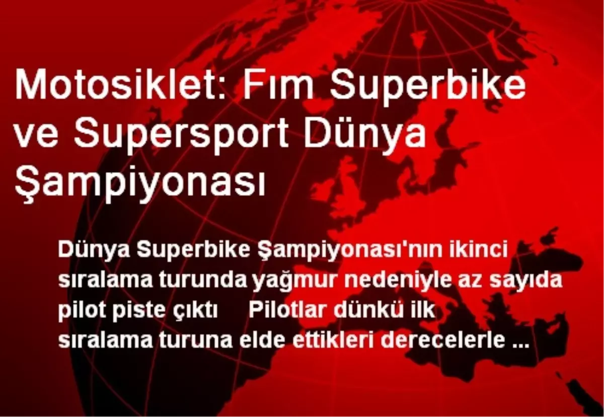 Fım Superbike ve Supersport Dünya Şampiyonası'na Doğru - Son Dakika