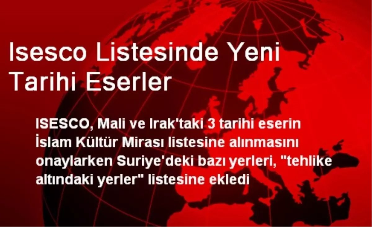Isesco Listesinde Yeni Tarihi Eserler - Haberler