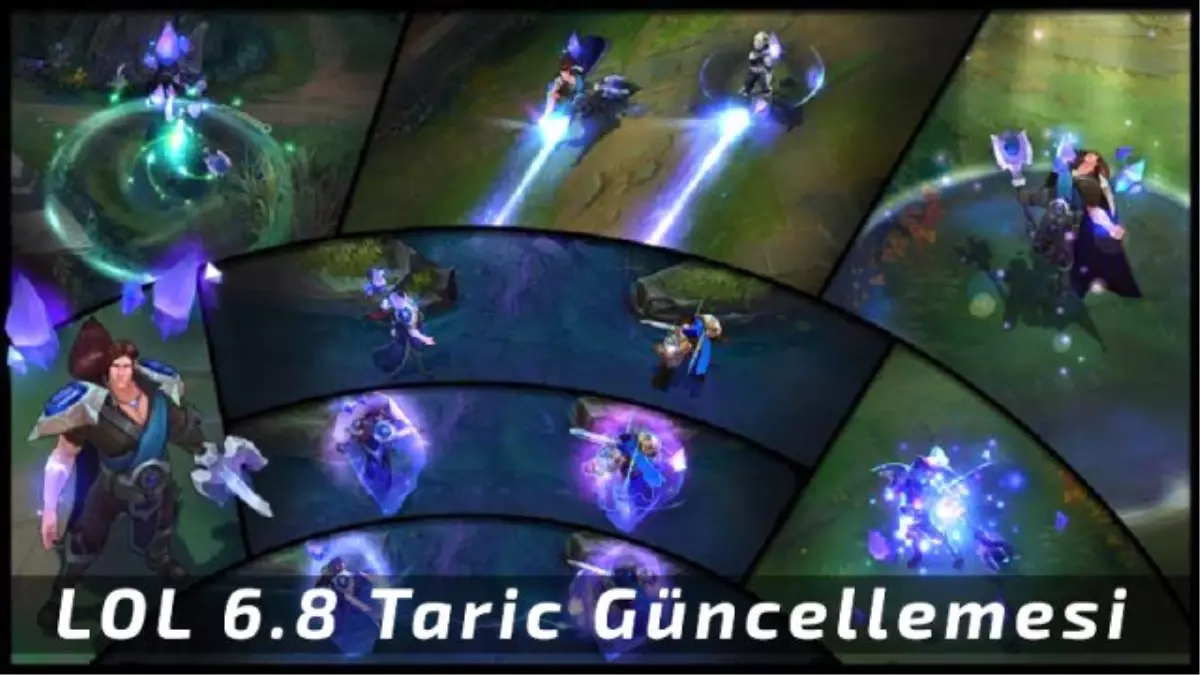 Lol 6.8 Taric Güncellemesi - Son Dakika