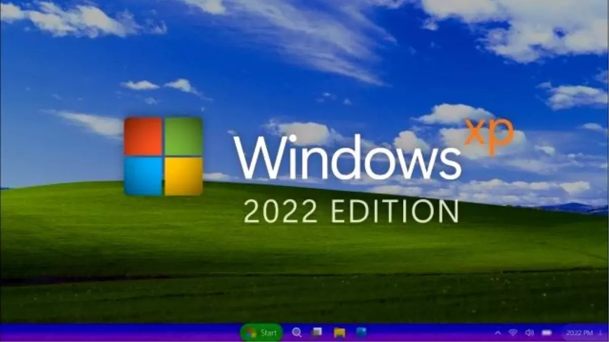 Windows 11'i kıskandıran Windows XP 2022 Edition ile tanışın - Son Dakika