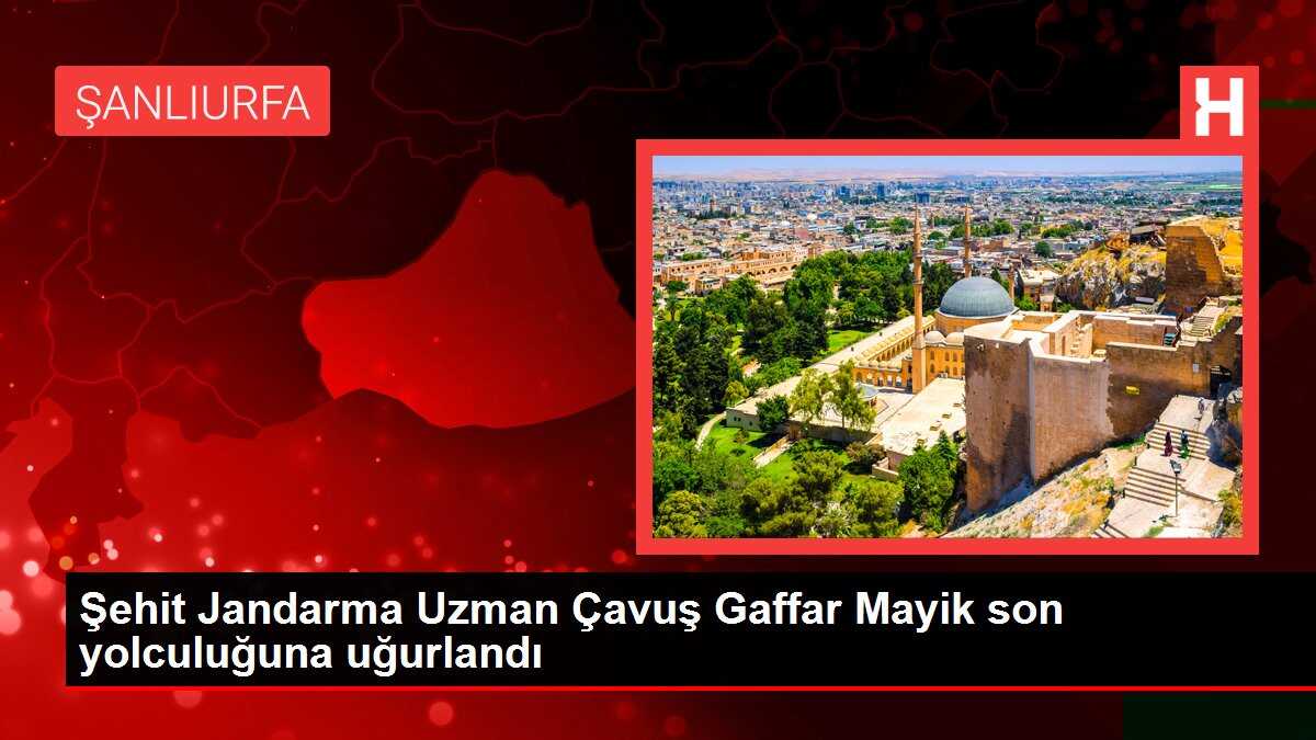 Şehit Jandarma Uzman Çavuş Gaffar Mayik son yolculuğuna uğurlandı ...
