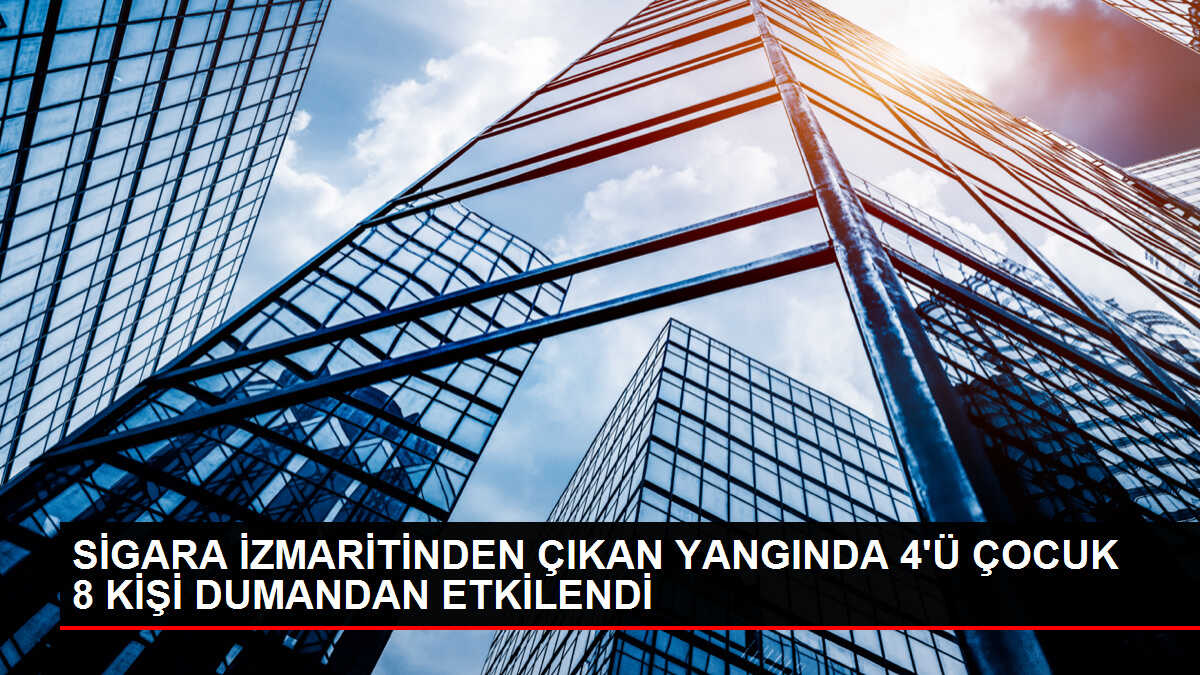 İzmir'de Sigara İzmariti Yangına Yol Açtı: 8 Kişi Dumandan Etkilendi ...