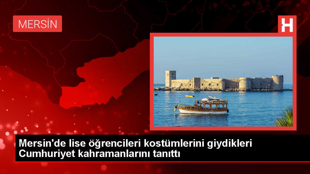 Mersin'de lise öğrencileri kostümlerini giydikleri Cumhuriyet ...