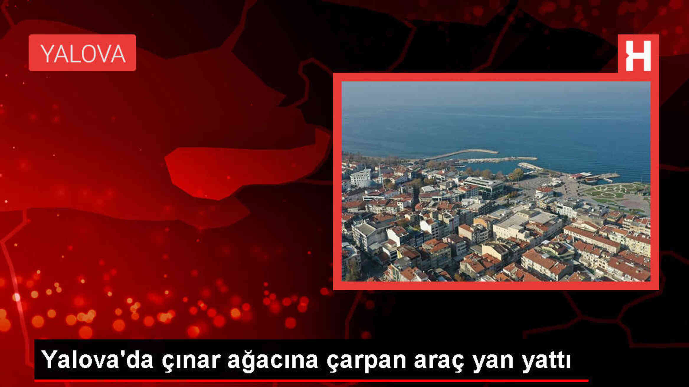 Yalova'da hafif ticari araç çınar ağacına çarptı, 6 işçi hafif ...