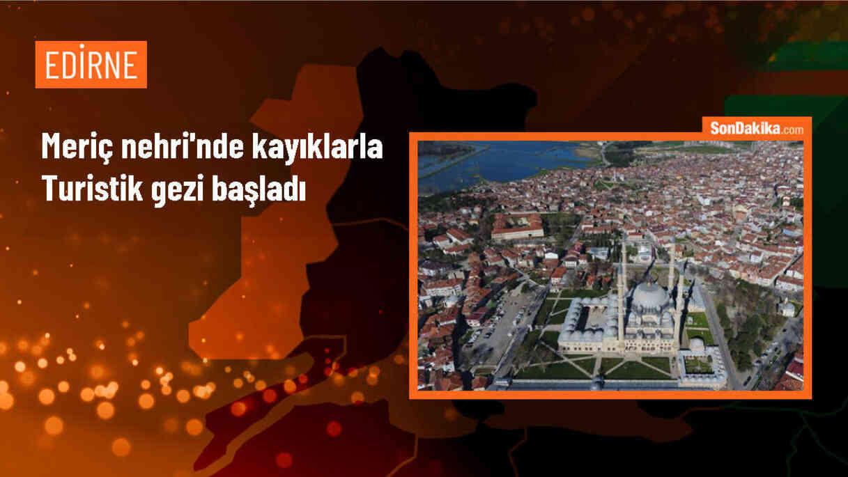 Edirne'de Meriç Nehri'nde kancabaş kayıklarla turistik turlar başladı ...